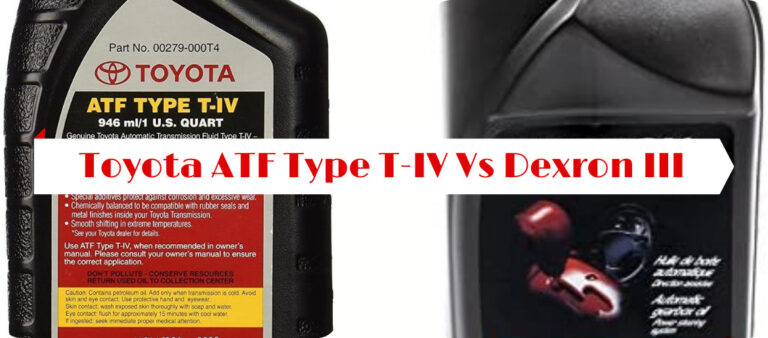 Toyota ATF Type T-IV Vs Dexron III | Are They Same?
